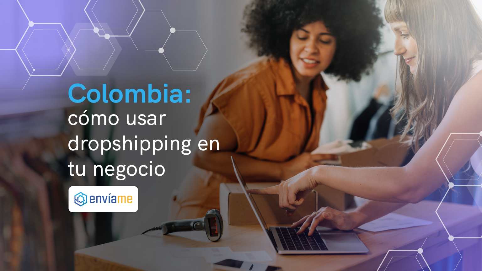 Dropshipping en Colombia: Todo lo que necesitas saber - Envíame
